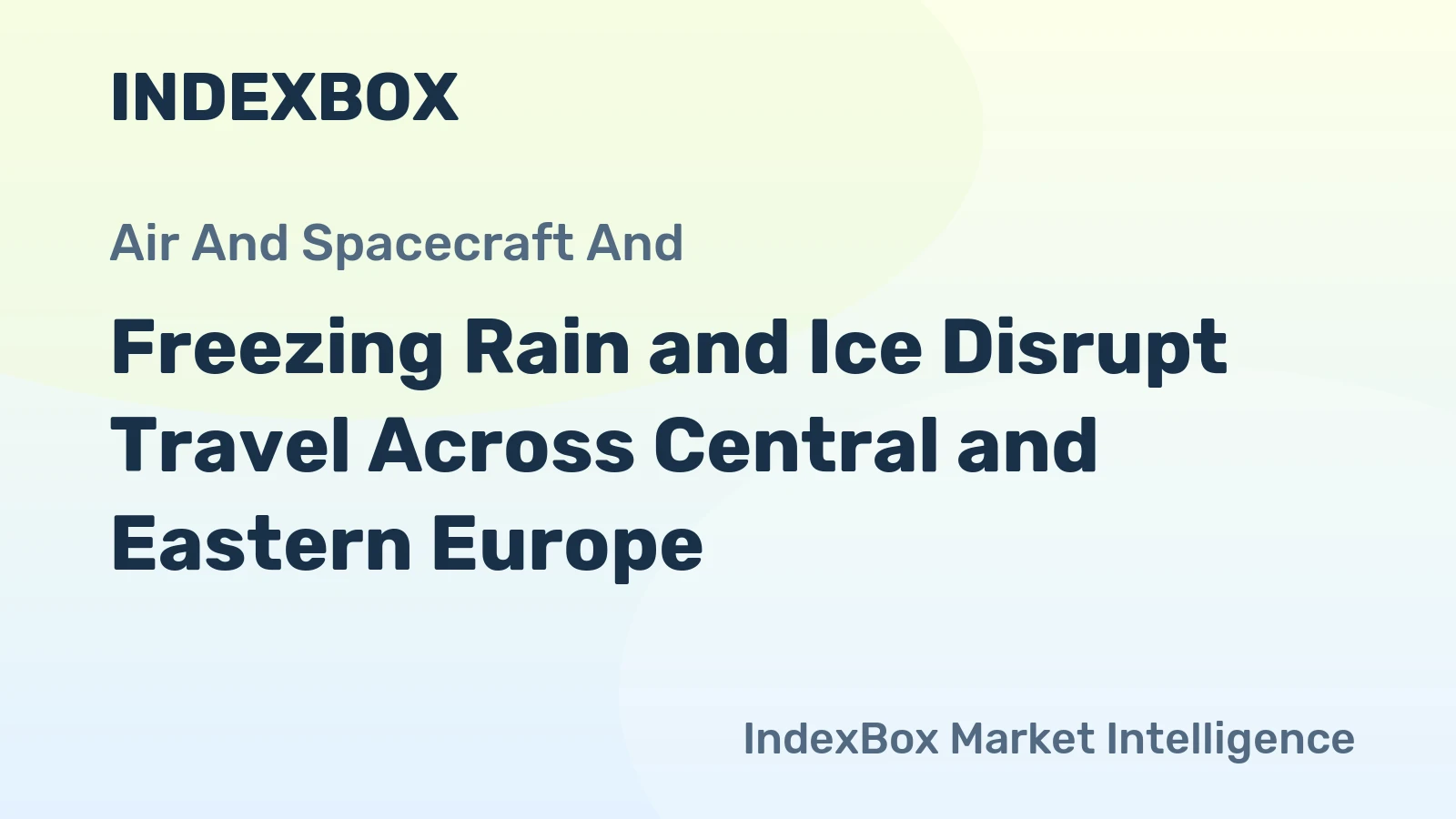 Freezing Rain and Ice Disrupt Travel Across Central and Eastern Europe