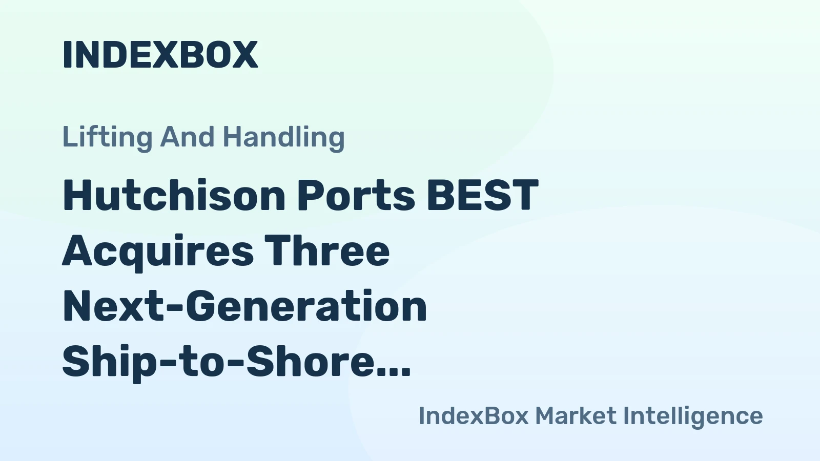 Hutchison Ports BEST Acquires Three Next-Generation Ship-to-Shore Cranes