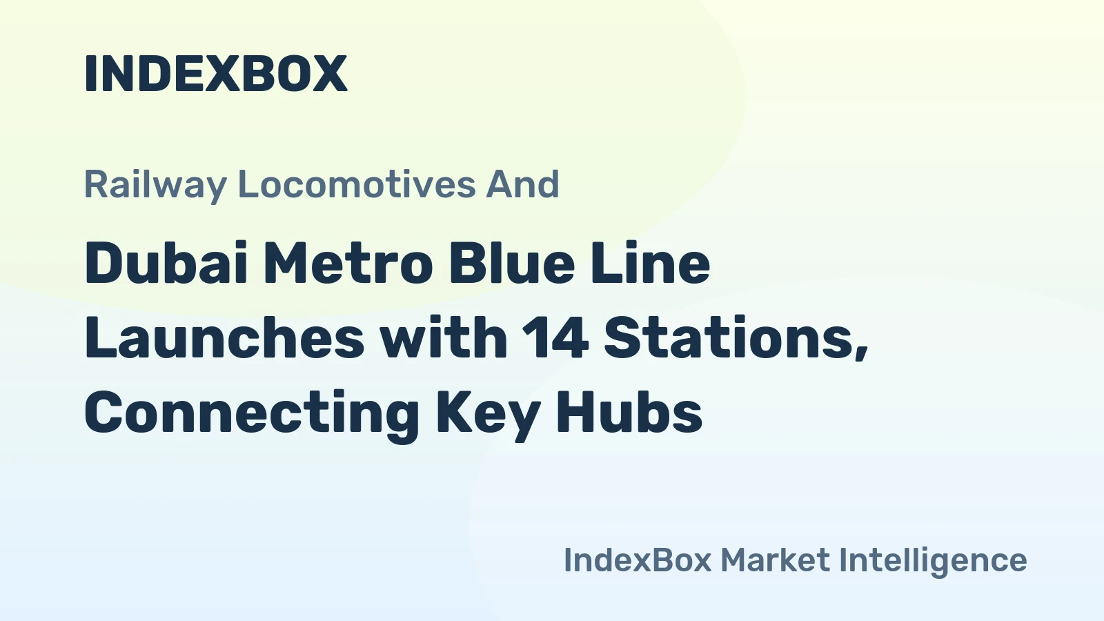 Dubai Metro Blue Line Launches with 14 Stations, Connecting Key Hubs