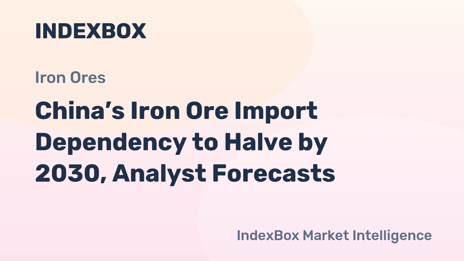 China’s Iron Ore Import Dependency to Halve by 2030, Analyst Forecasts