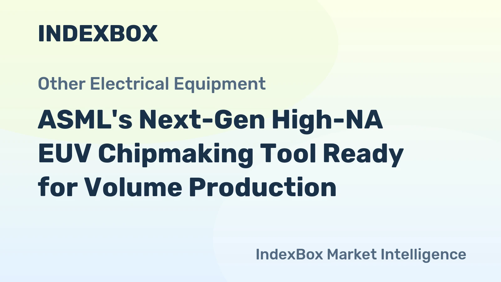 ASML's Next-Gen High-NA EUV Chipmaking Tool Ready for Volume Production