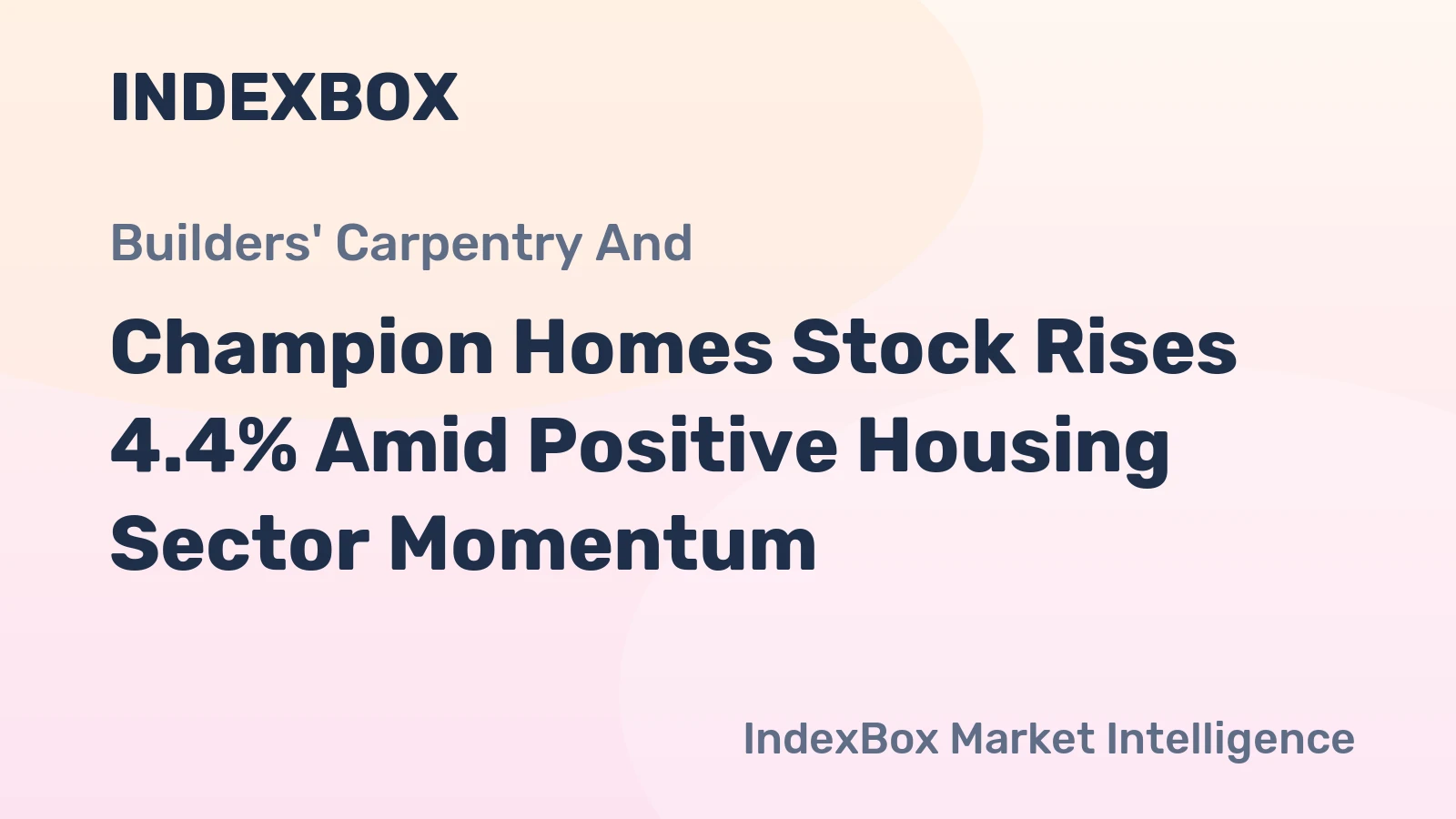 Champion Homes Stock Rises 4.4% Amid Positive Housing Sector Momentum