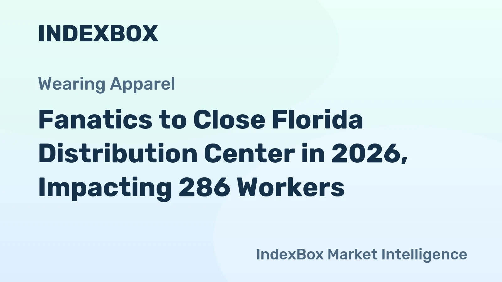 Fanatics to Close Florida Distribution Center in 2026, Impacting 286 Workers
