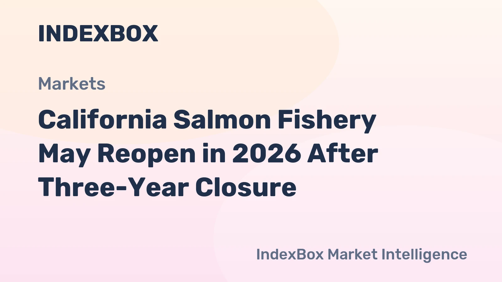 California Salmon Fishery May Reopen in 2026 After Three-Year Closure