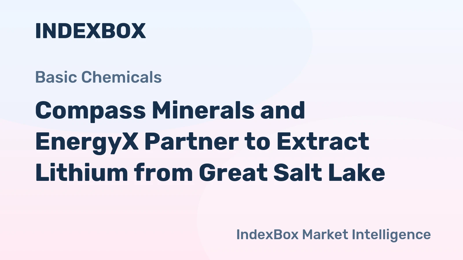 Compass Minerals and EnergyX Partner to Extract Lithium from Great Salt Lake