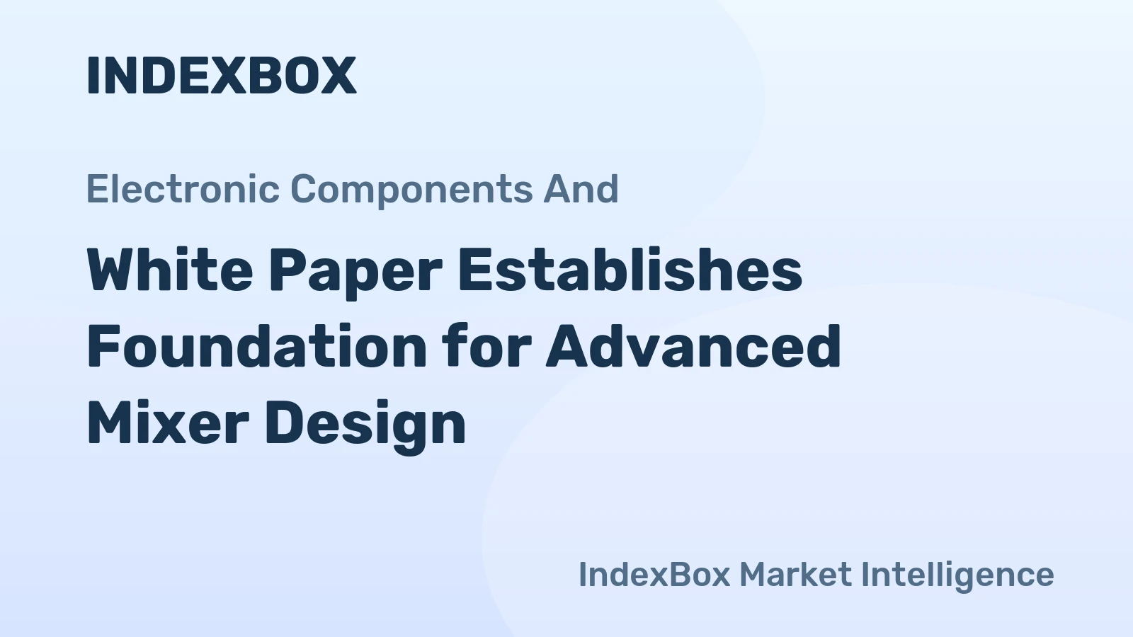 White Paper Establishes Foundation for Advanced Mixer Design