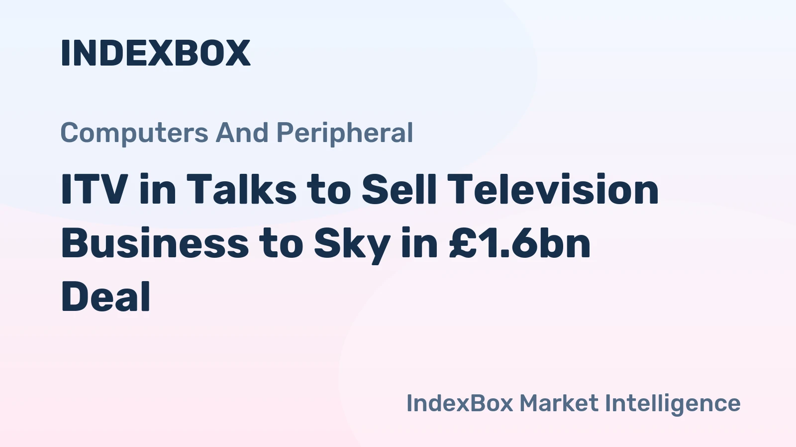 ITV in Talks to Sell Television Business to Sky in £1.6bn Deal