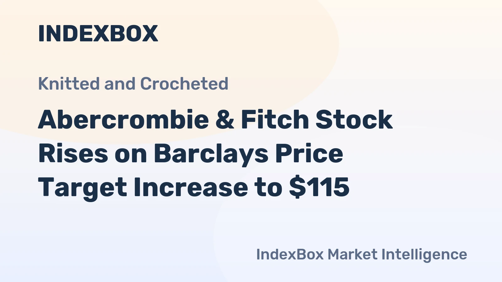 Abercrombie & Fitch Stock Rises on Barclays Price Target Increase to $115