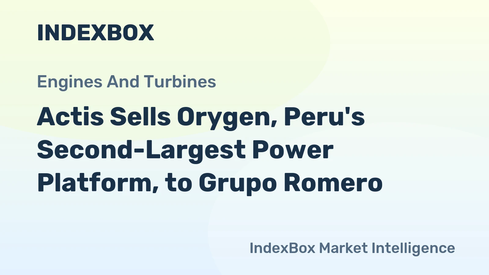 Actis Sells Orygen, Peru's Second-Largest Power Platform, to Grupo Romero