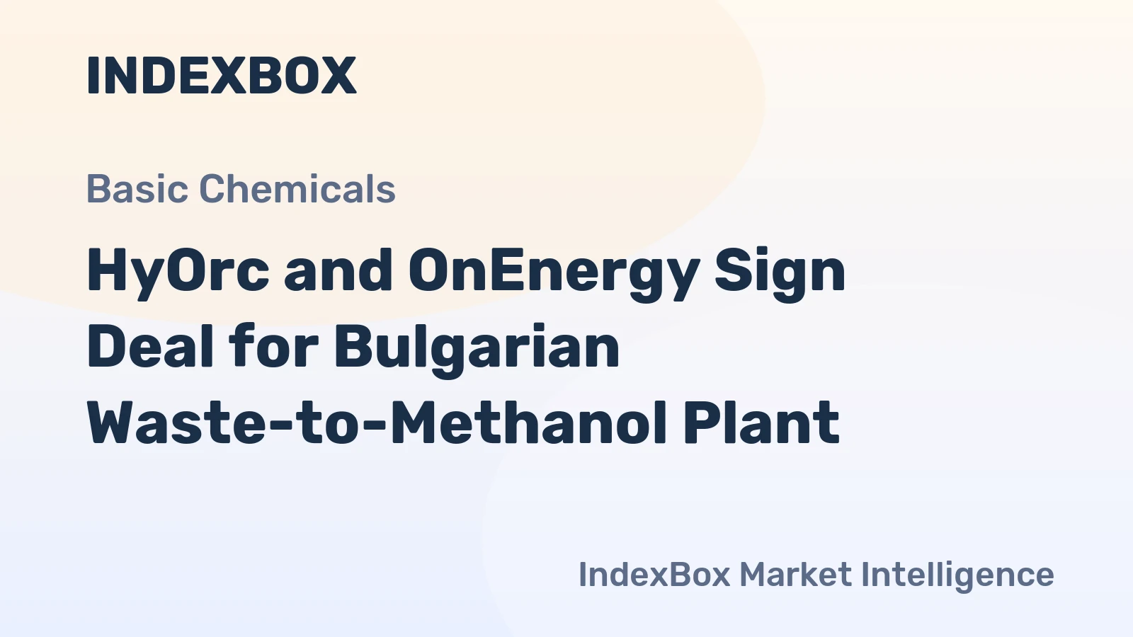 HyOrc and OnEnergy Sign Deal for Bulgarian Waste-to-Methanol Plant