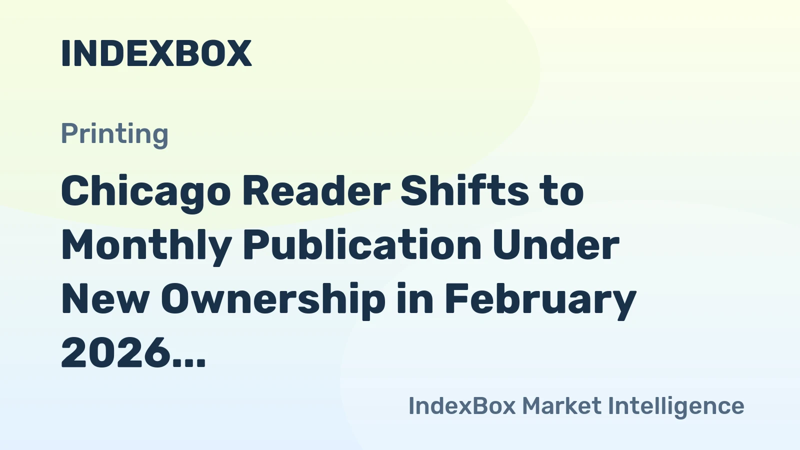 Chicago Reader Shifts to Monthly Publication Under New Ownership in February 2026