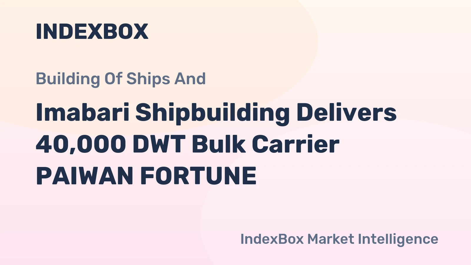 Imabari Shipbuilding Delivers 40,000 DWT Bulk Carrier PAIWAN FORTUNE