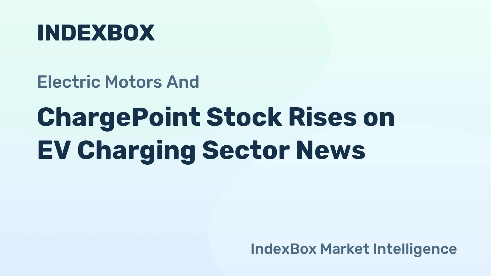 ChargePoint Stock Rises on EV Charging Sector News