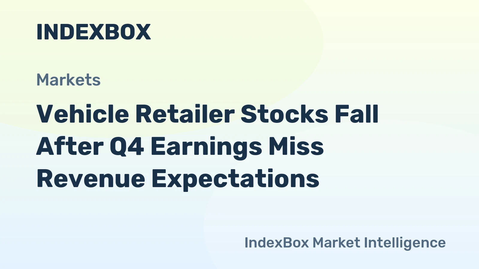 Vehicle Retailer Stocks Fall After Q4 Earnings Miss Revenue Expectations