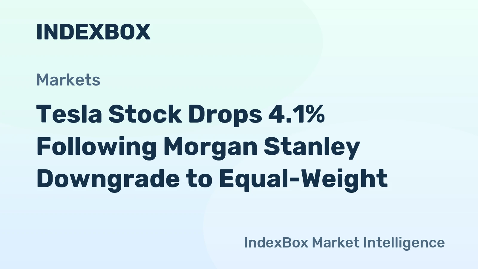 Tesla Stock Drops 4.1% Following Morgan Stanley Downgrade to Equal-Weight