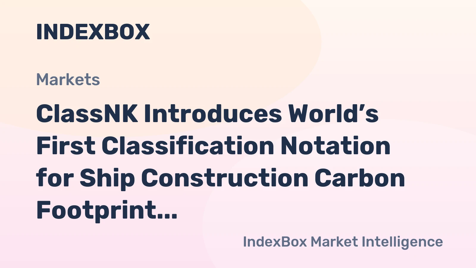 ClassNK Introduces World’s First Classification Notation for Ship Construction Carbon Footprint