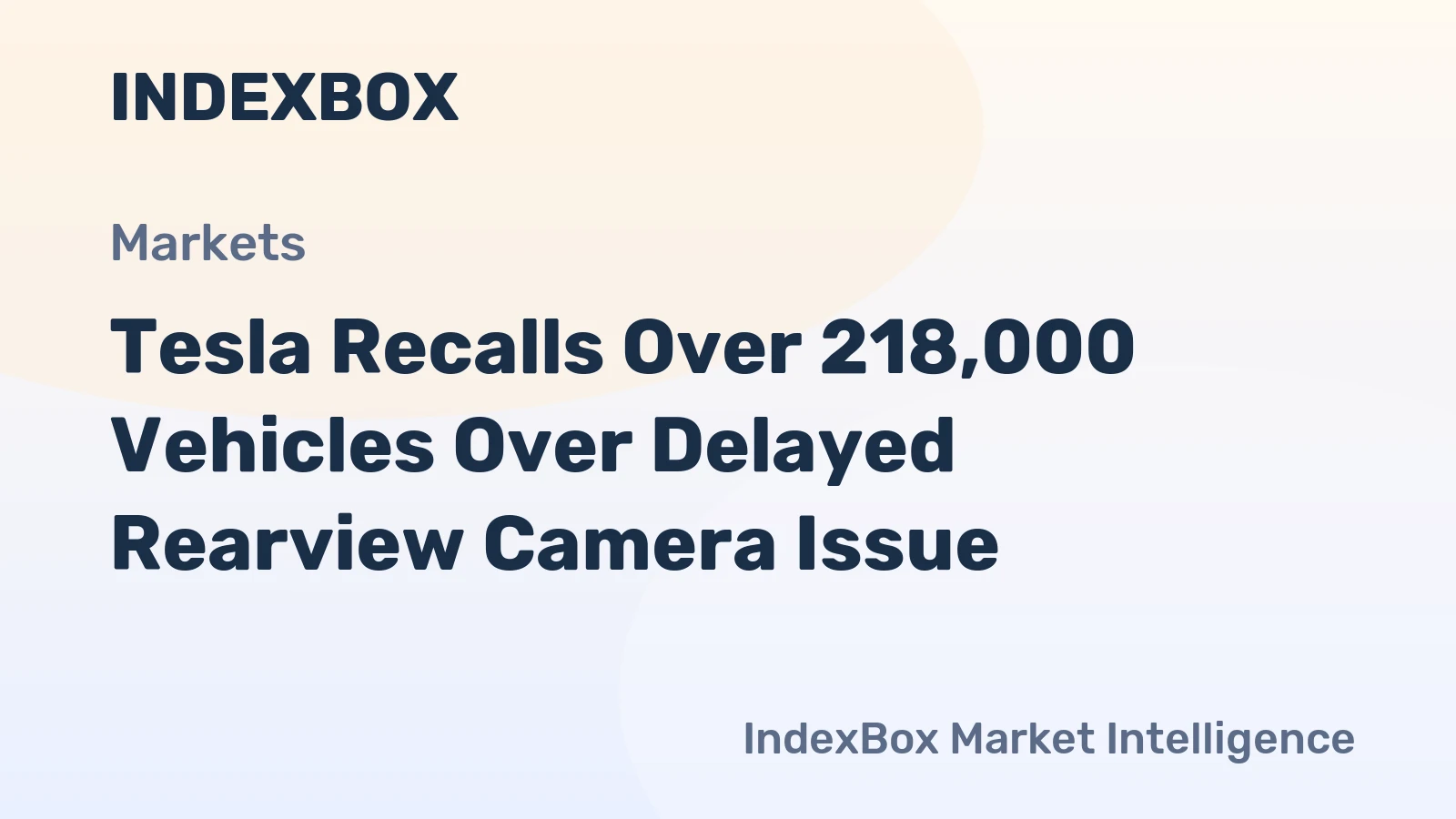 Tesla Recalls Over 218,000 Vehicles Over Delayed Rearview Camera Issue