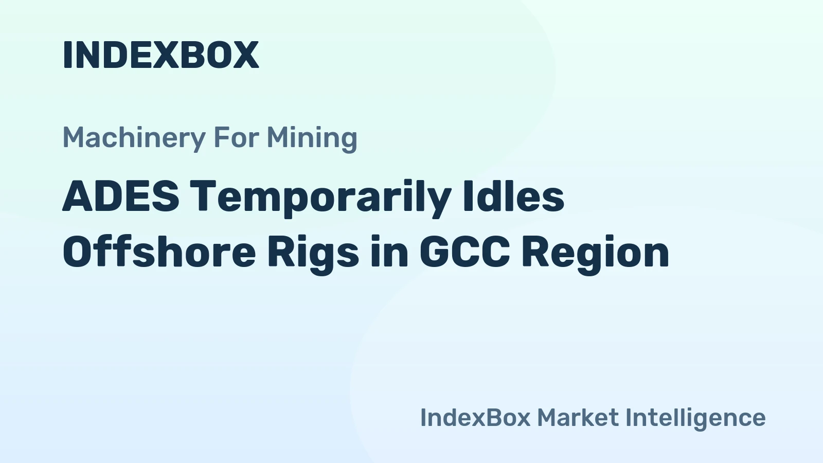 ADES Temporarily Idles Offshore Rigs in GCC Region