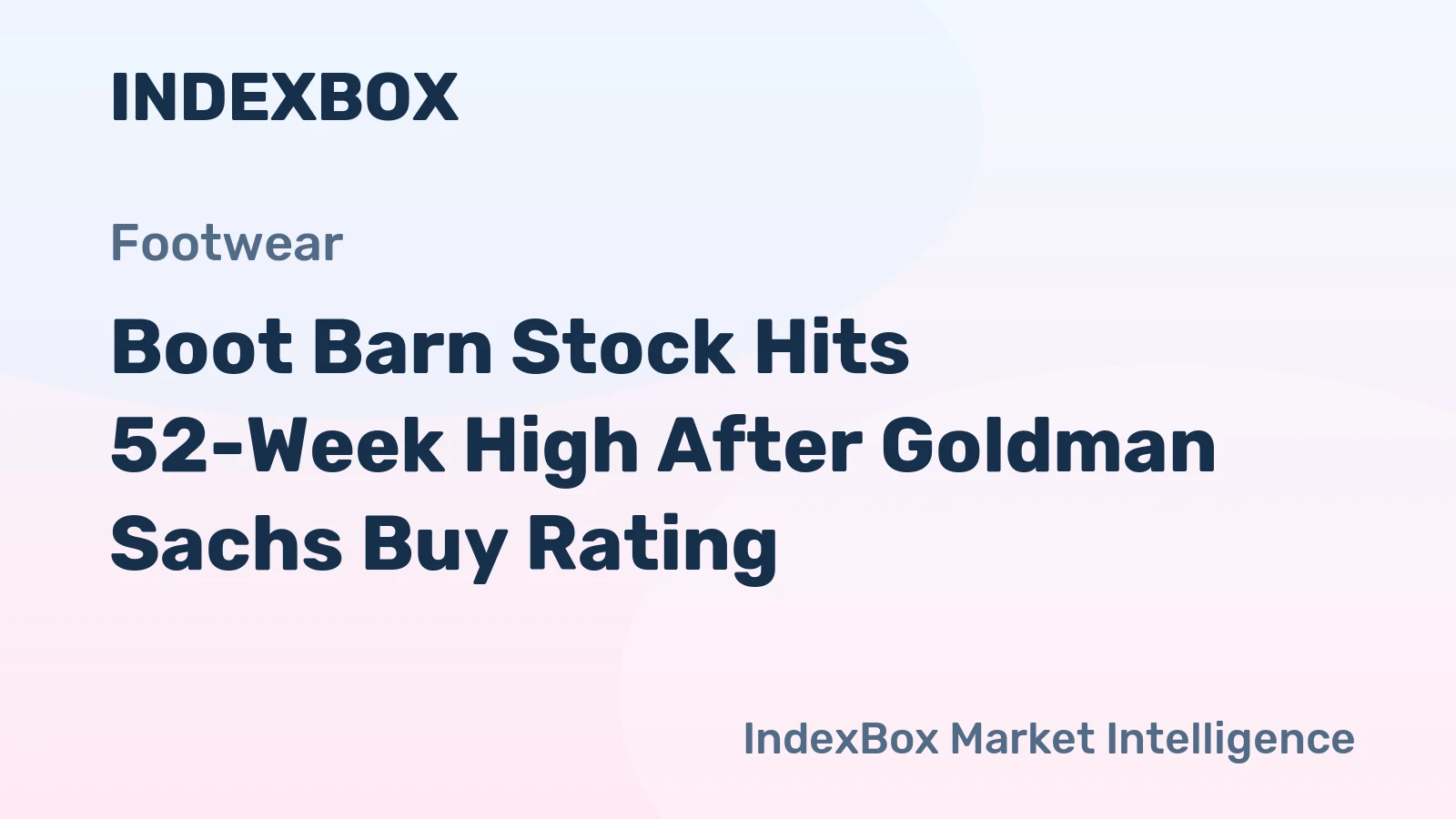 Boot Barn Stock Hits 52-Week High After Goldman Sachs Buy Rating