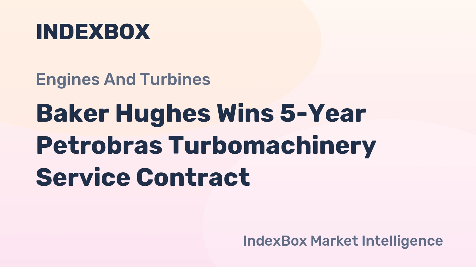 Baker Hughes Wins 5-Year Petrobras Turbomachinery Service Contract