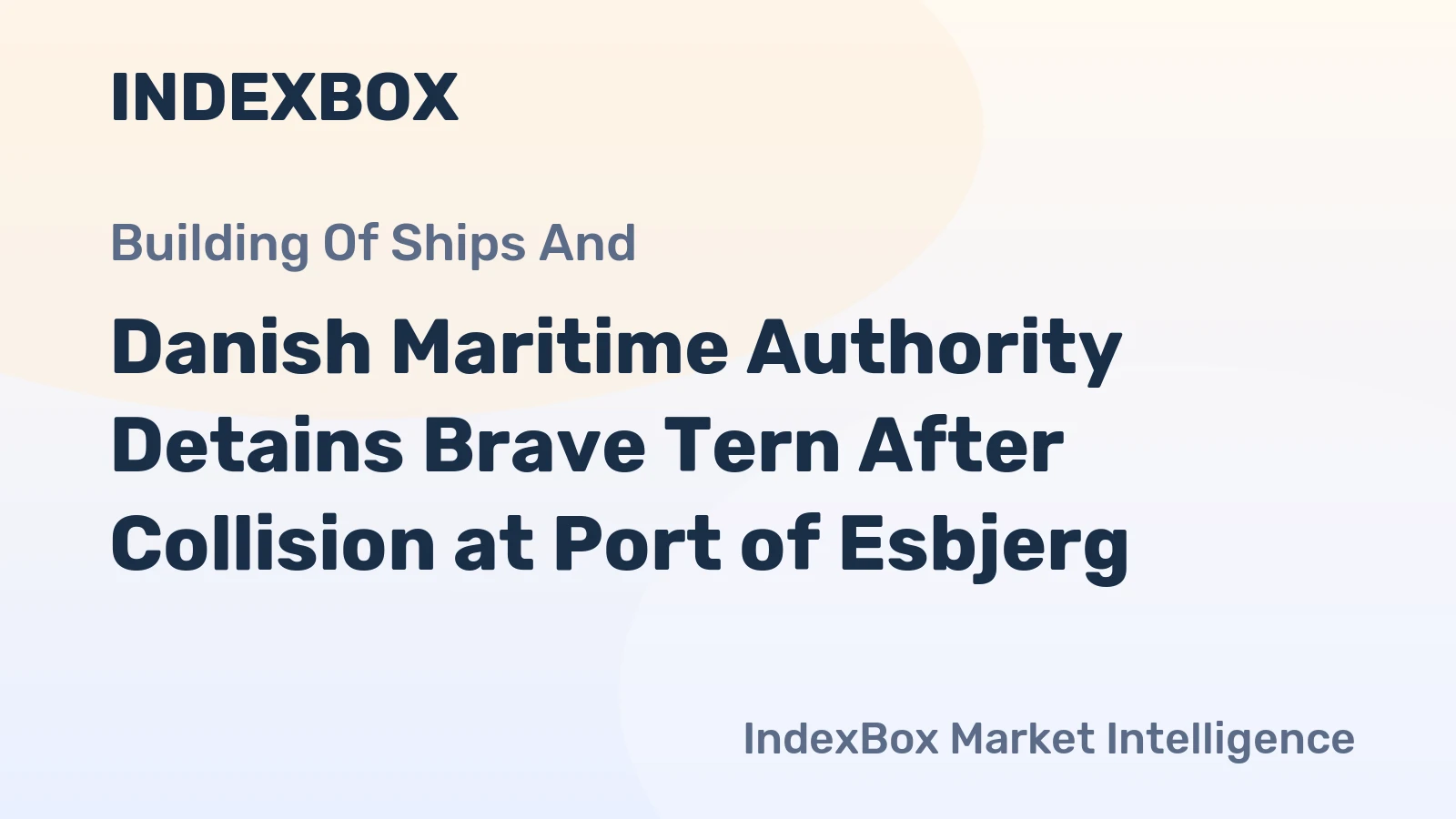 Danish Maritime Authority Detains Brave Tern After Collision at Port of Esbjerg