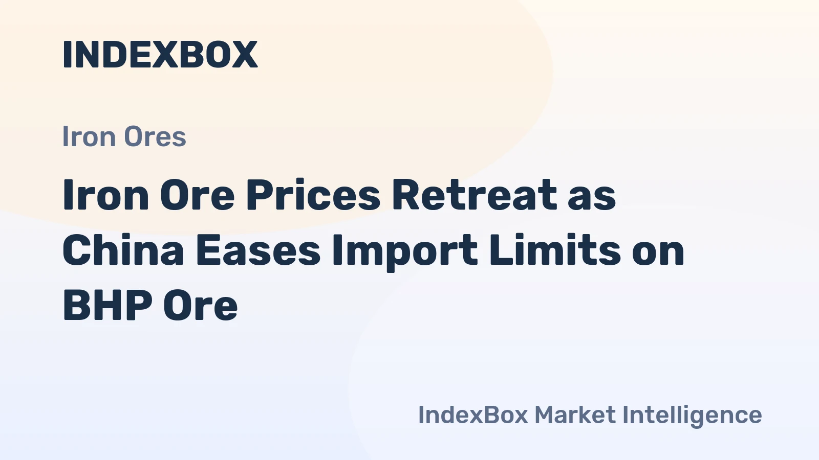 Iron Ore Prices Retreat as China Eases Import Limits on BHP Ore