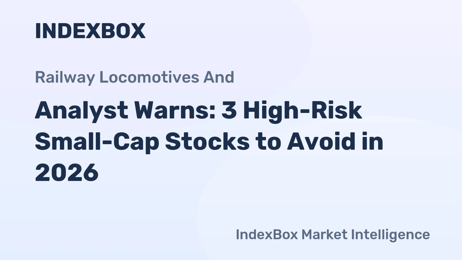 Analyst Warns: 3 High-Risk Small-Cap Stocks to Avoid in 2026