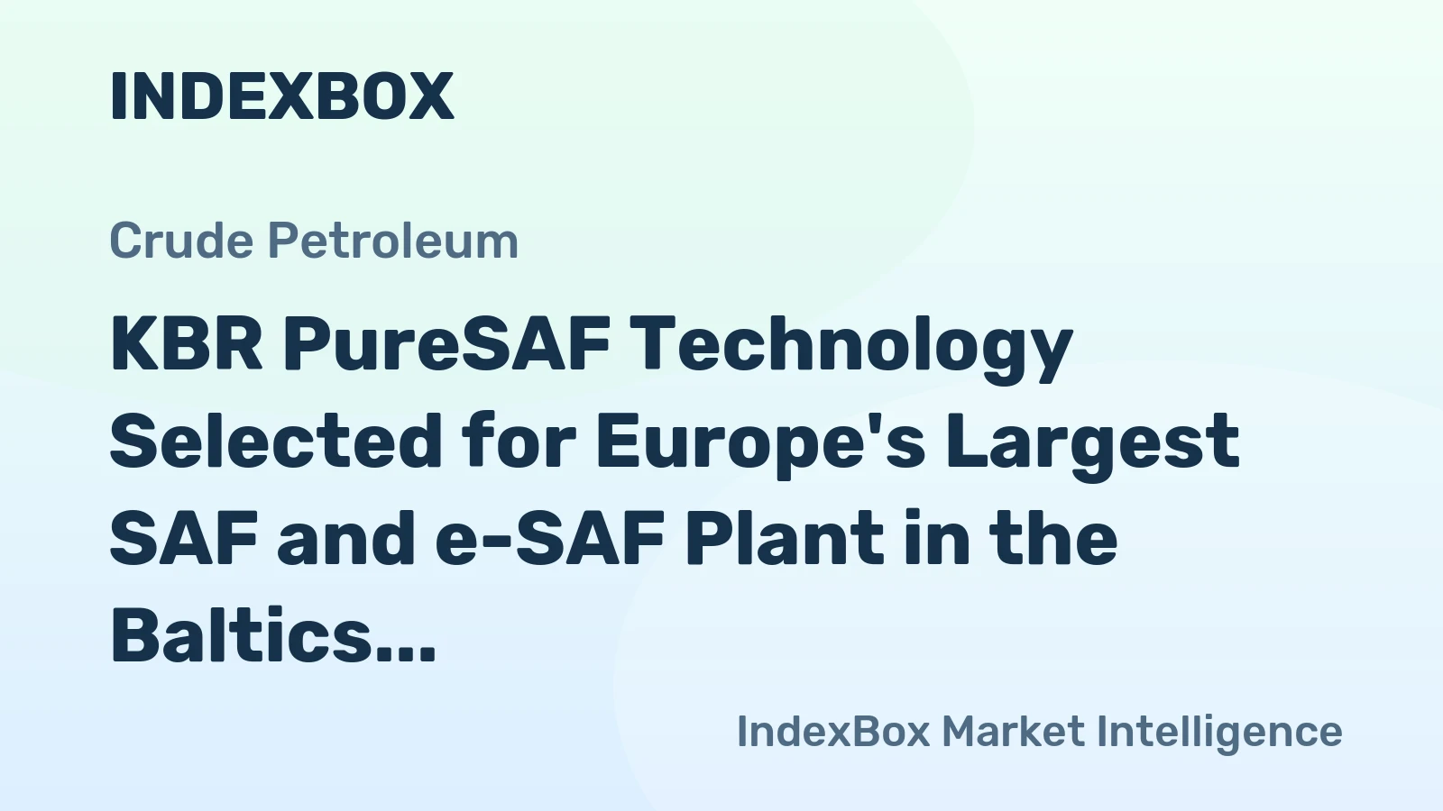KBR PureSAF Technology Selected for Europe's Largest SAF and e-SAF Plant in the Baltics