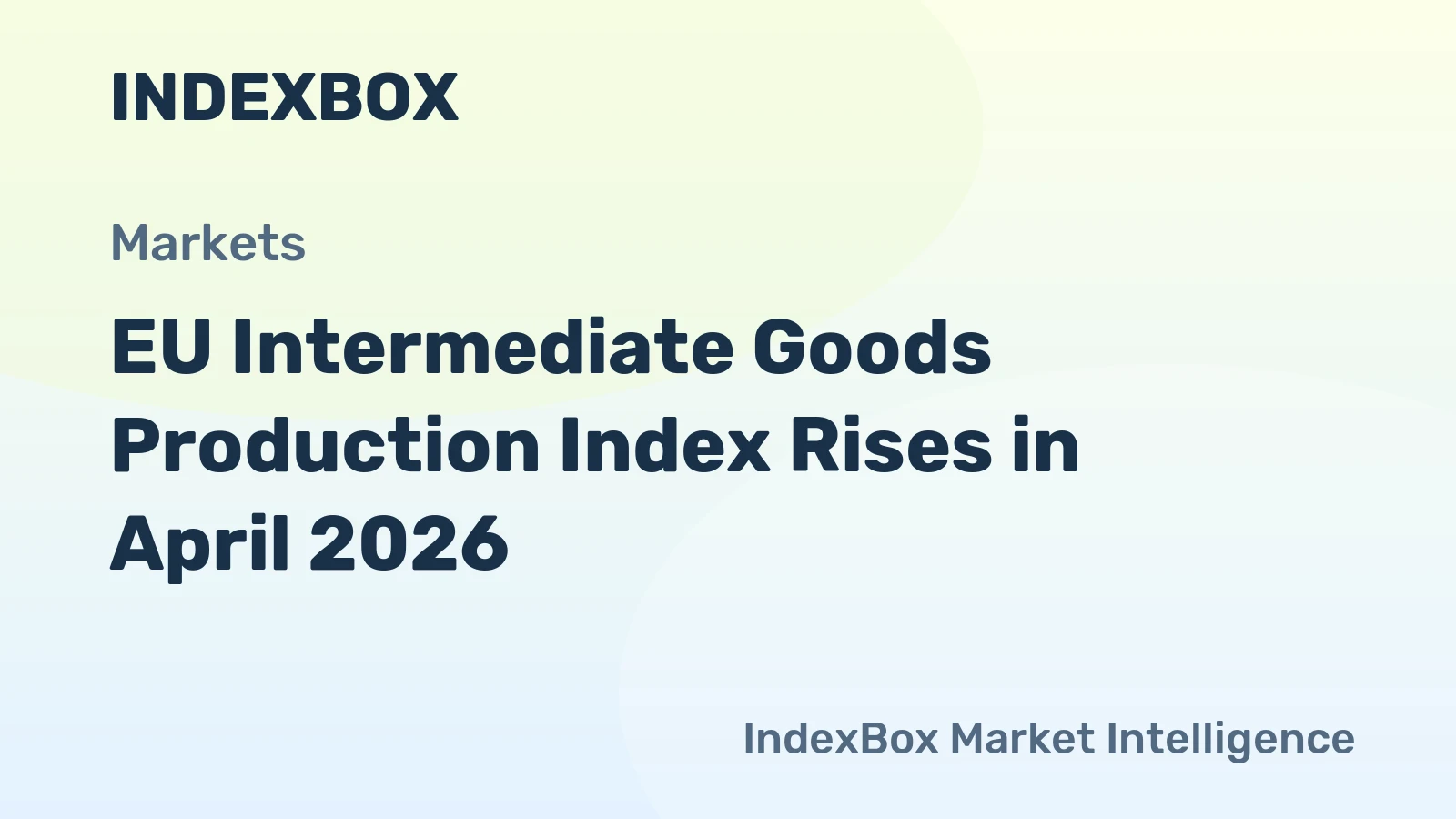 EU Intermediate Goods Production Index Rises in April 2026