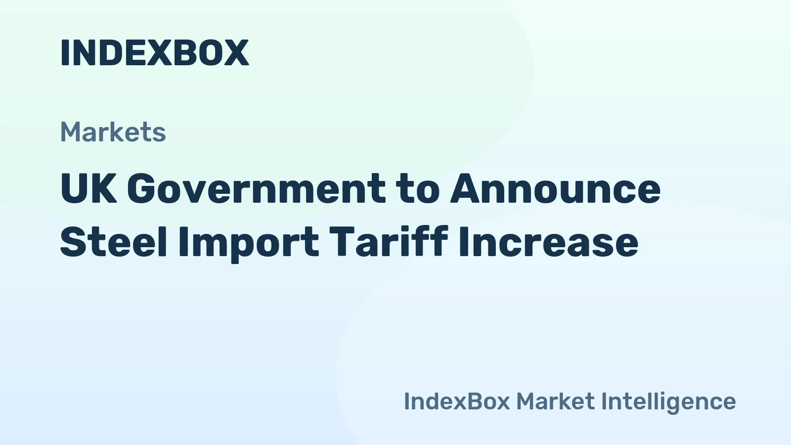UK Government to Announce Steel Import Tariff Increase