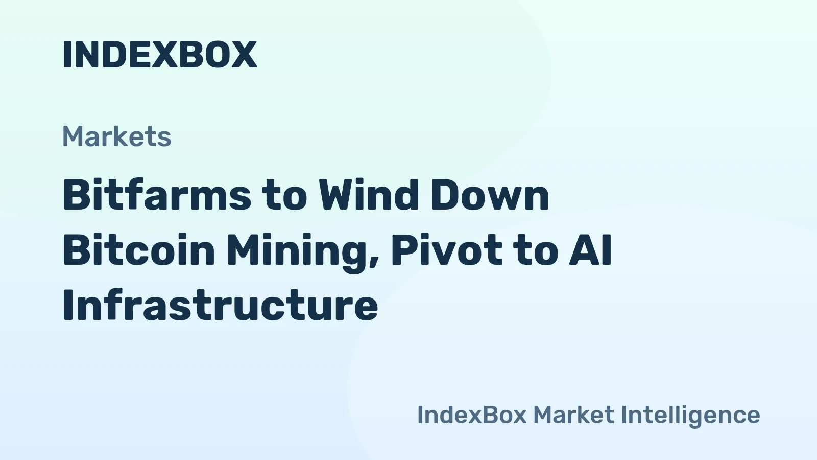 Bitfarms to Wind Down Bitcoin Mining, Pivot to AI Infrastructure