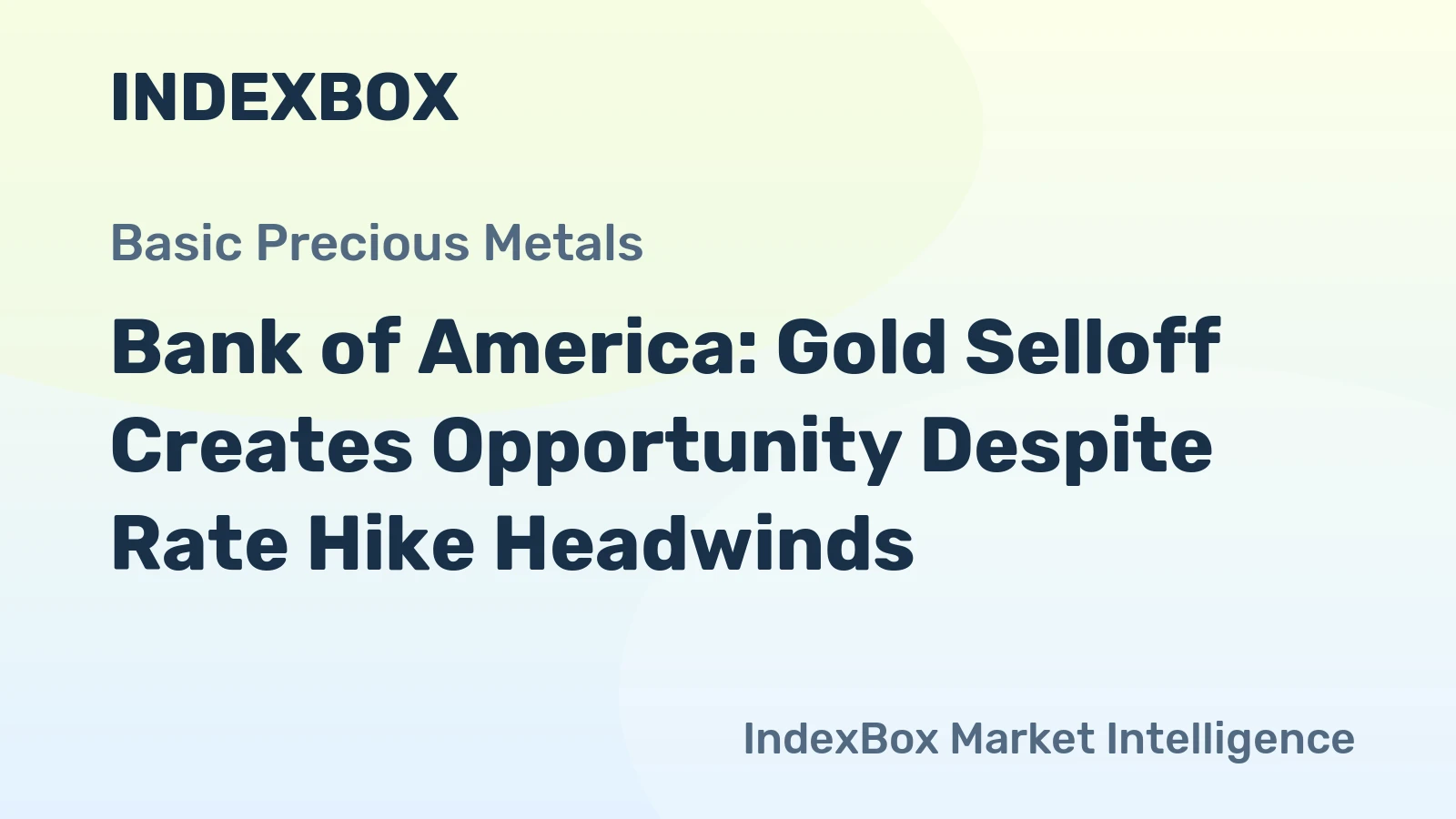 Bank of America: Gold Selloff Creates Opportunity Despite Rate Hike Headwinds