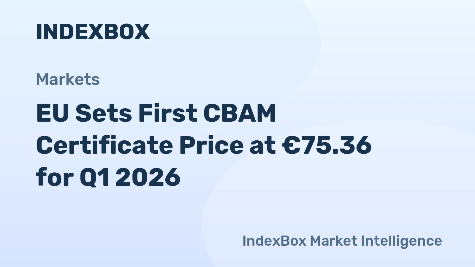 EU Sets First CBAM Certificate Price at €75.36 for Q1 2026