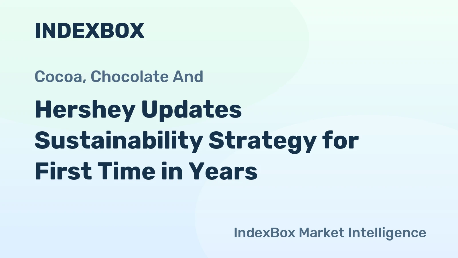 Hershey Updates Sustainability Strategy for First Time in Years