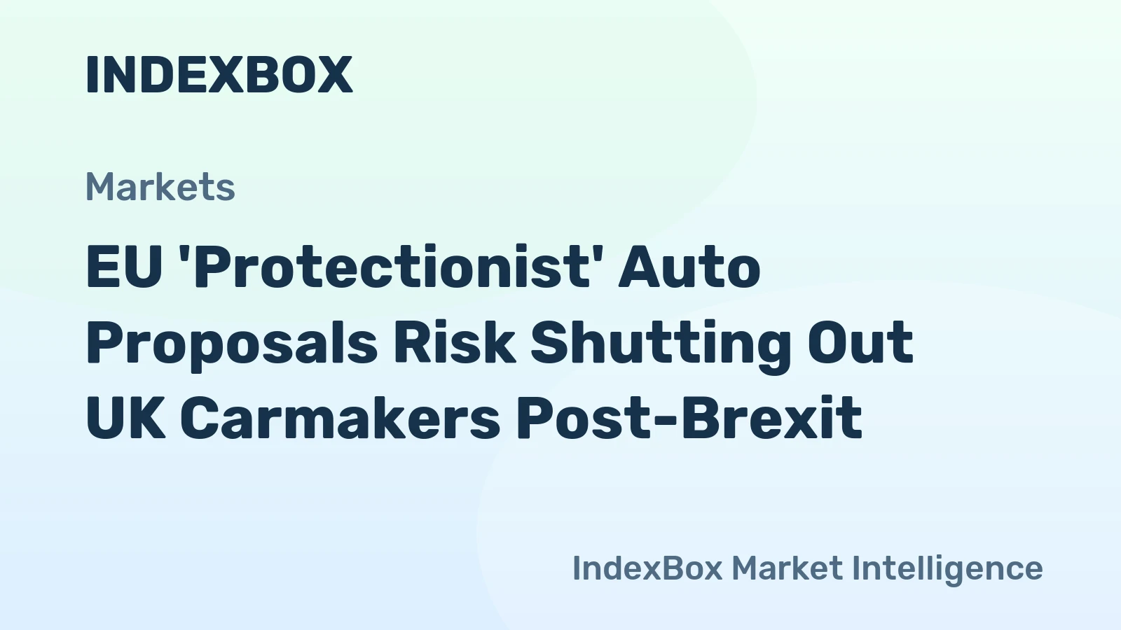 EU 'Protectionist' Auto Proposals Risk Shutting Out UK Carmakers Post-Brexit