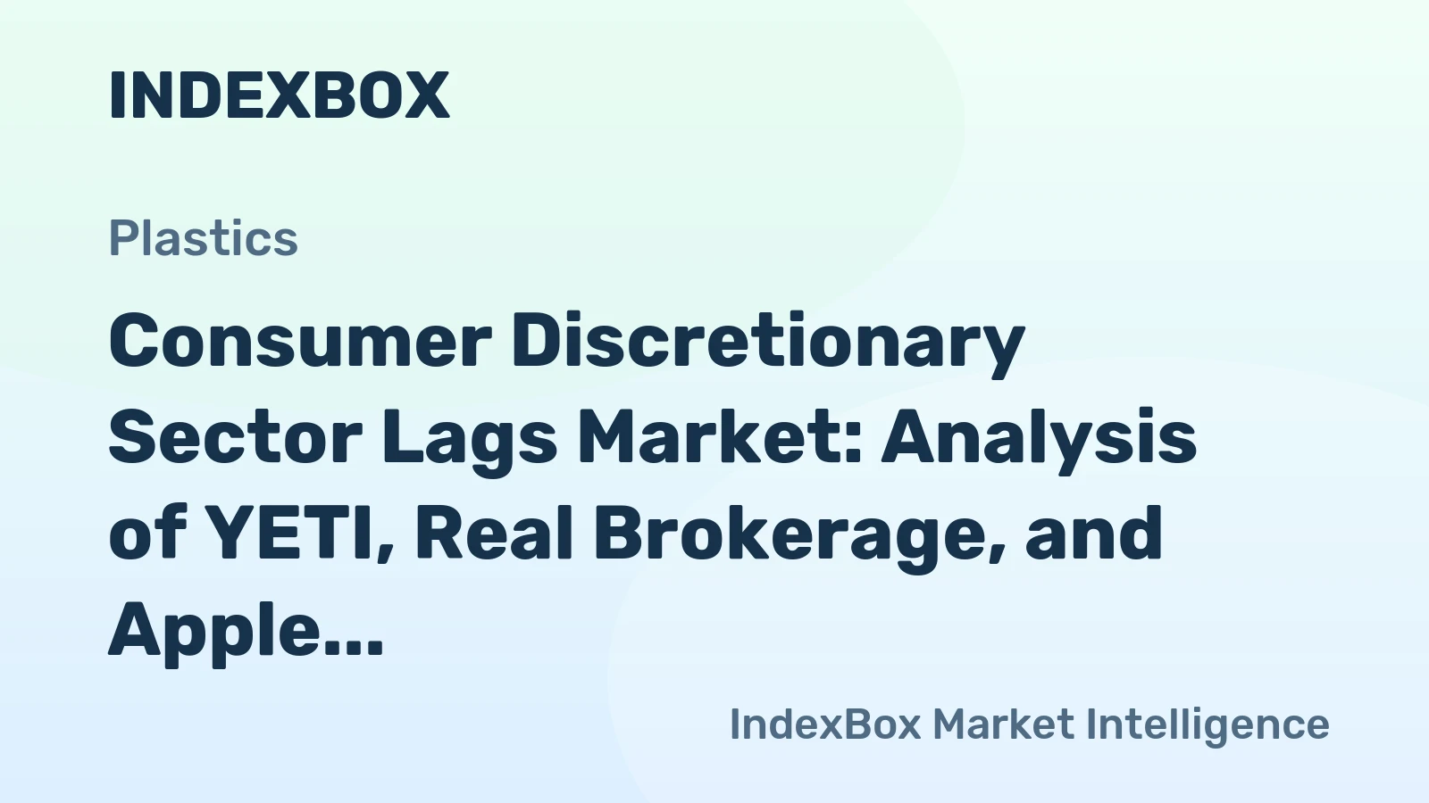 Consumer Discretionary Sector Lags Market: Analysis of YETI, Real Brokerage, and Apple