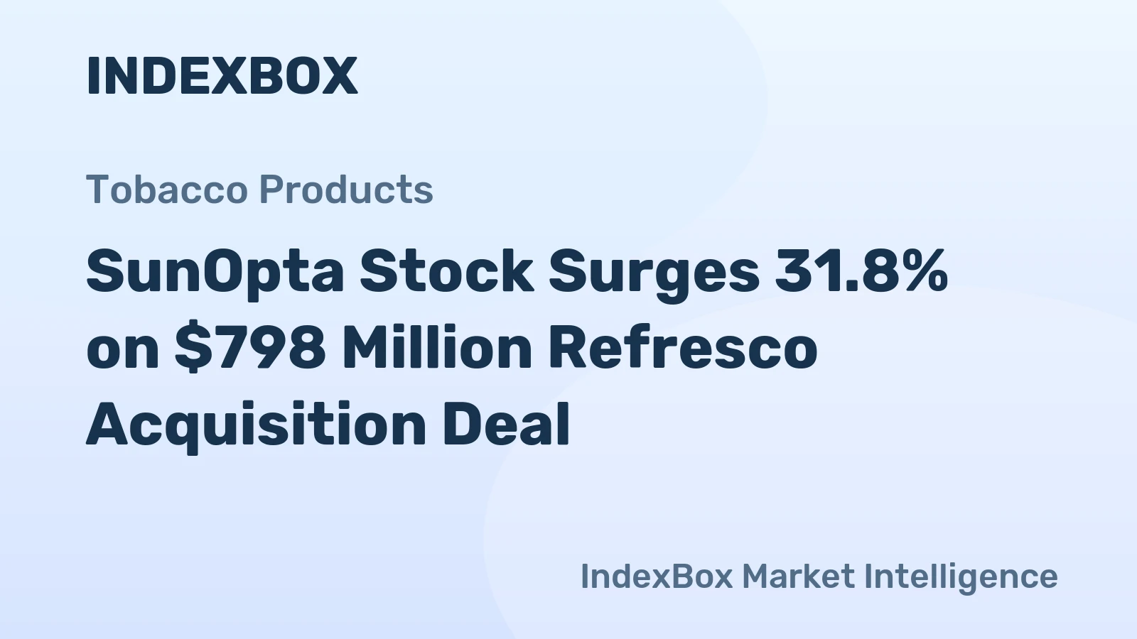 SunOpta Stock Surges 31.8% on $798 Million Refresco Acquisition Deal