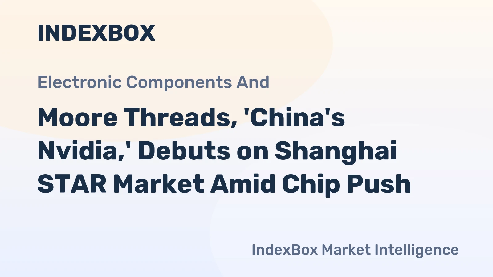 Moore Threads, 'China's Nvidia,' Debuts on Shanghai STAR Market Amid Chip Push