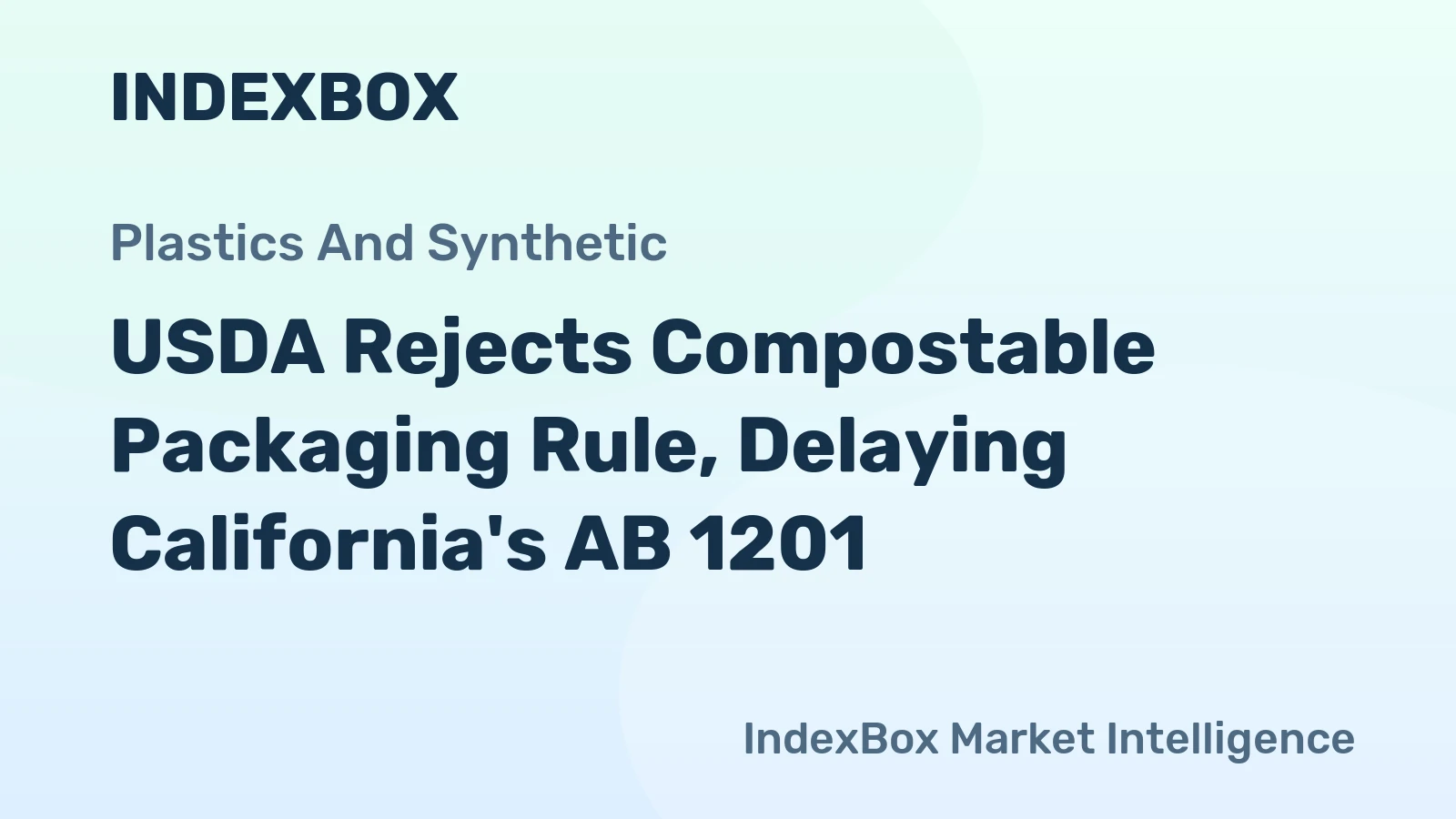 USDA Rejects Compostable Packaging Rule, Delaying California's AB 1201
