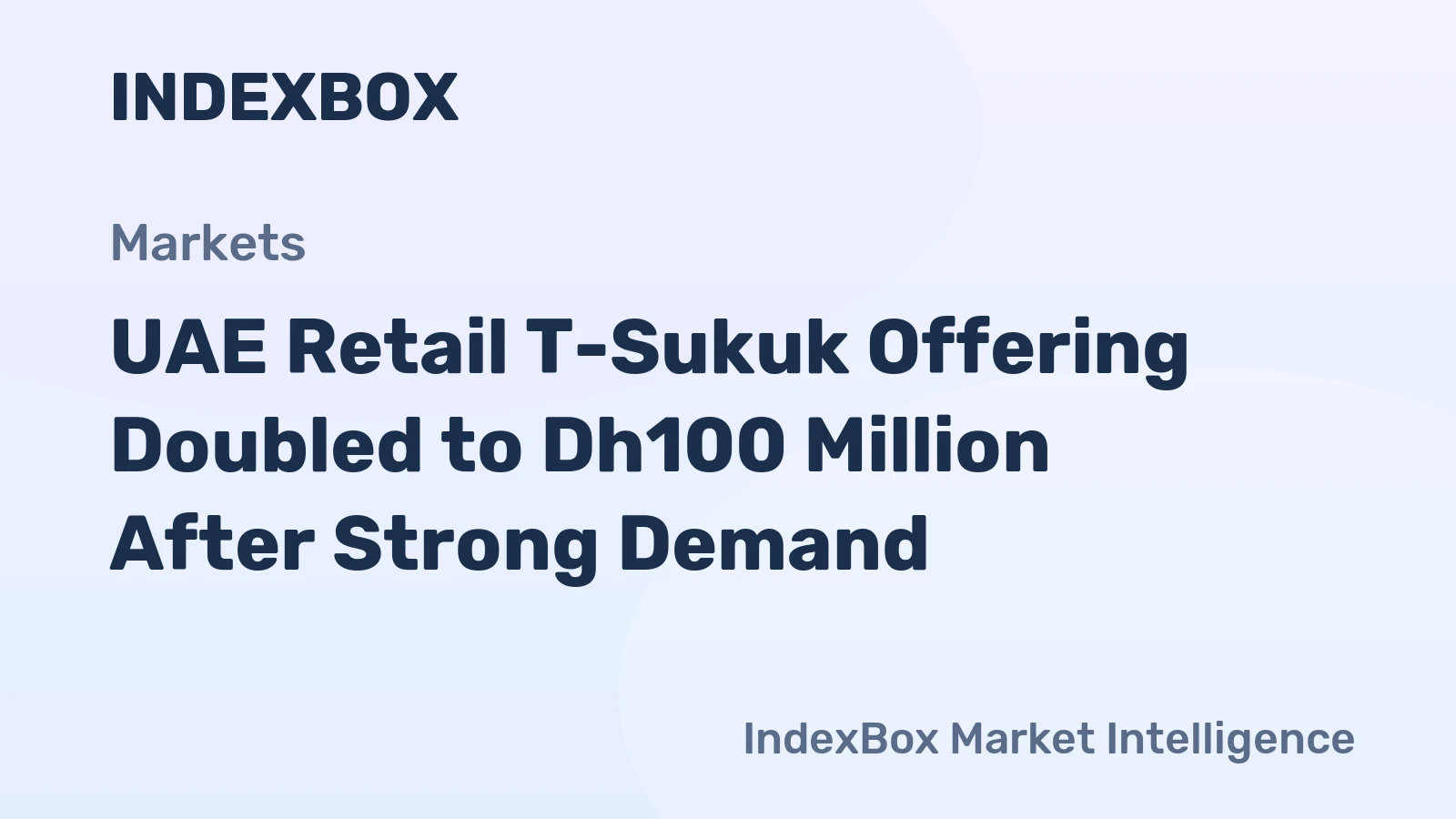 UAE Retail T-Sukuk Offering Doubled to Dh100 Million After Strong Demand
