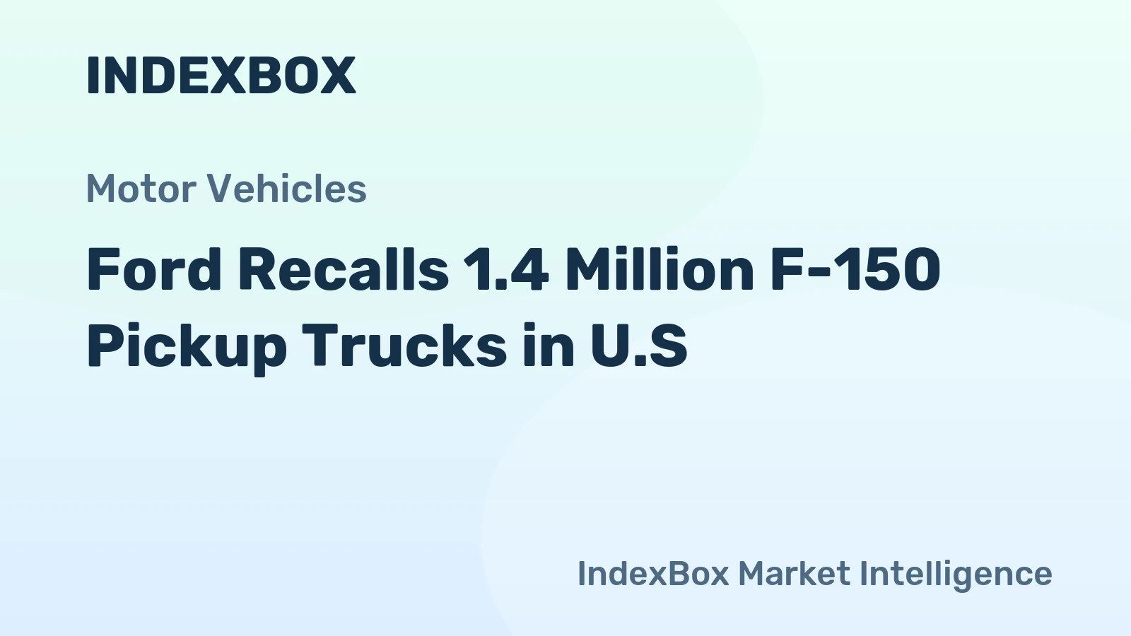 Ford Recalls 1.4 Million F-150 Pickup Trucks in U.S.