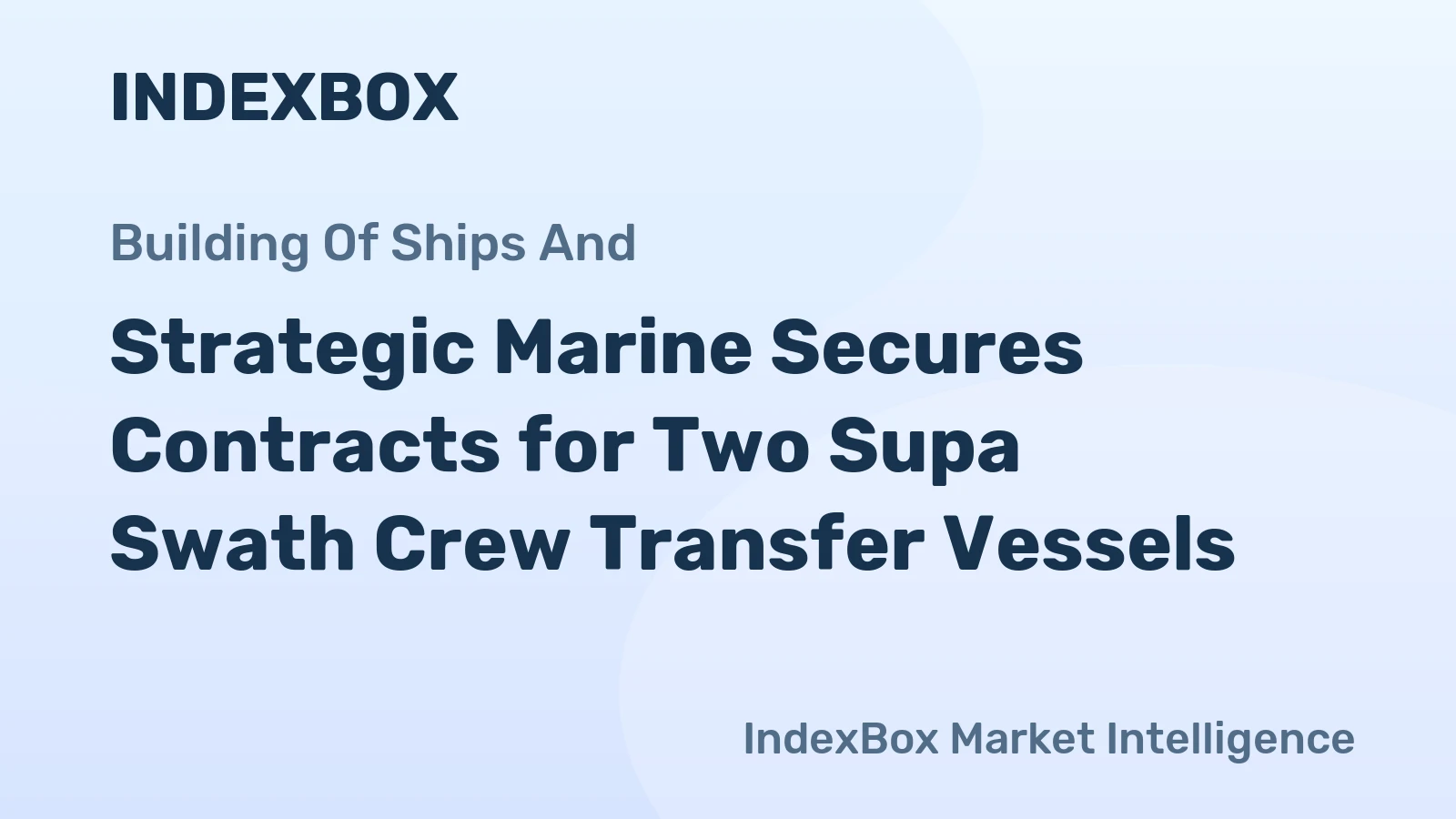Strategic Marine Secures Contracts for Two Supa Swath Crew Transfer Vessels