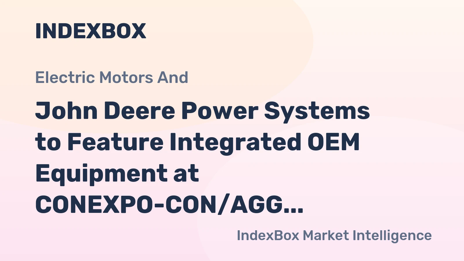 John Deere Power Systems to Feature Integrated OEM Equipment at CONEXPO-CON/AGG 2026