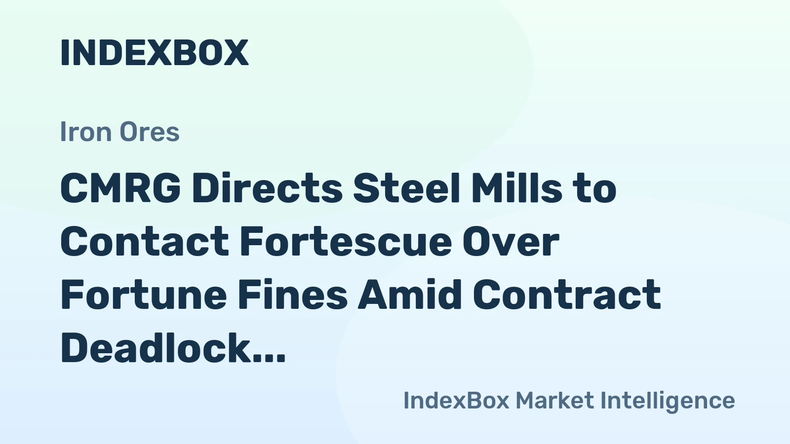 CMRG Directs Steel Mills to Contact Fortescue Over Fortune Fines Amid Contract Deadlock
