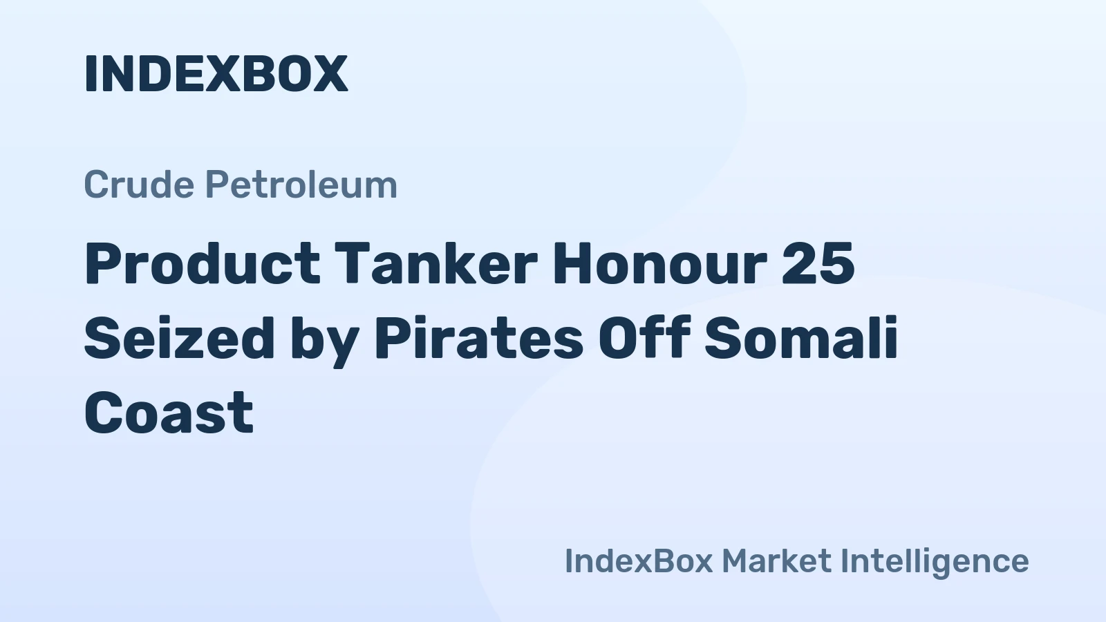 Product Tanker Honour 25 Seized by Pirates Off Somali Coast