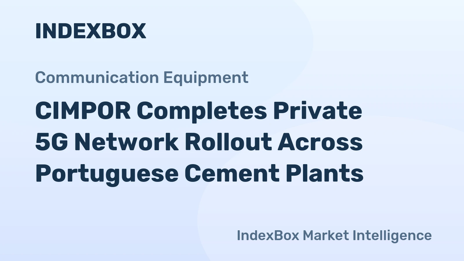 CIMPOR Completes Private 5G Network Rollout Across Portuguese Cement Plants