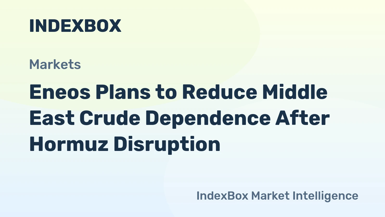 Eneos Plans to Reduce Middle East Crude Dependence After Hormuz Disruption