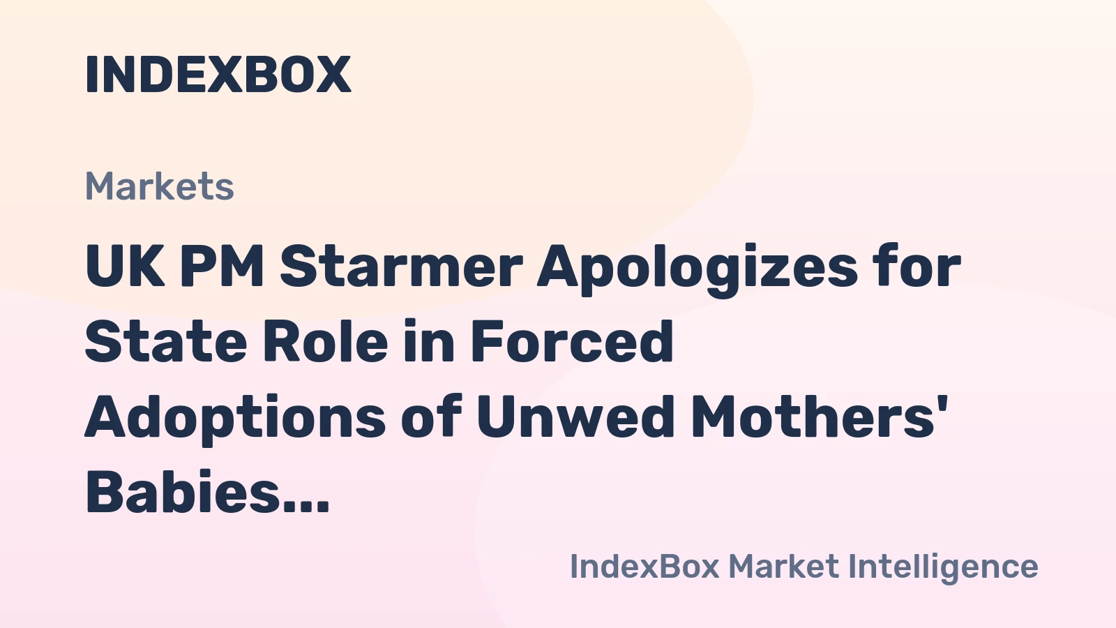 UK PM Starmer Apologizes for State Role in Forced Adoptions of Unwed Mothers' Babies