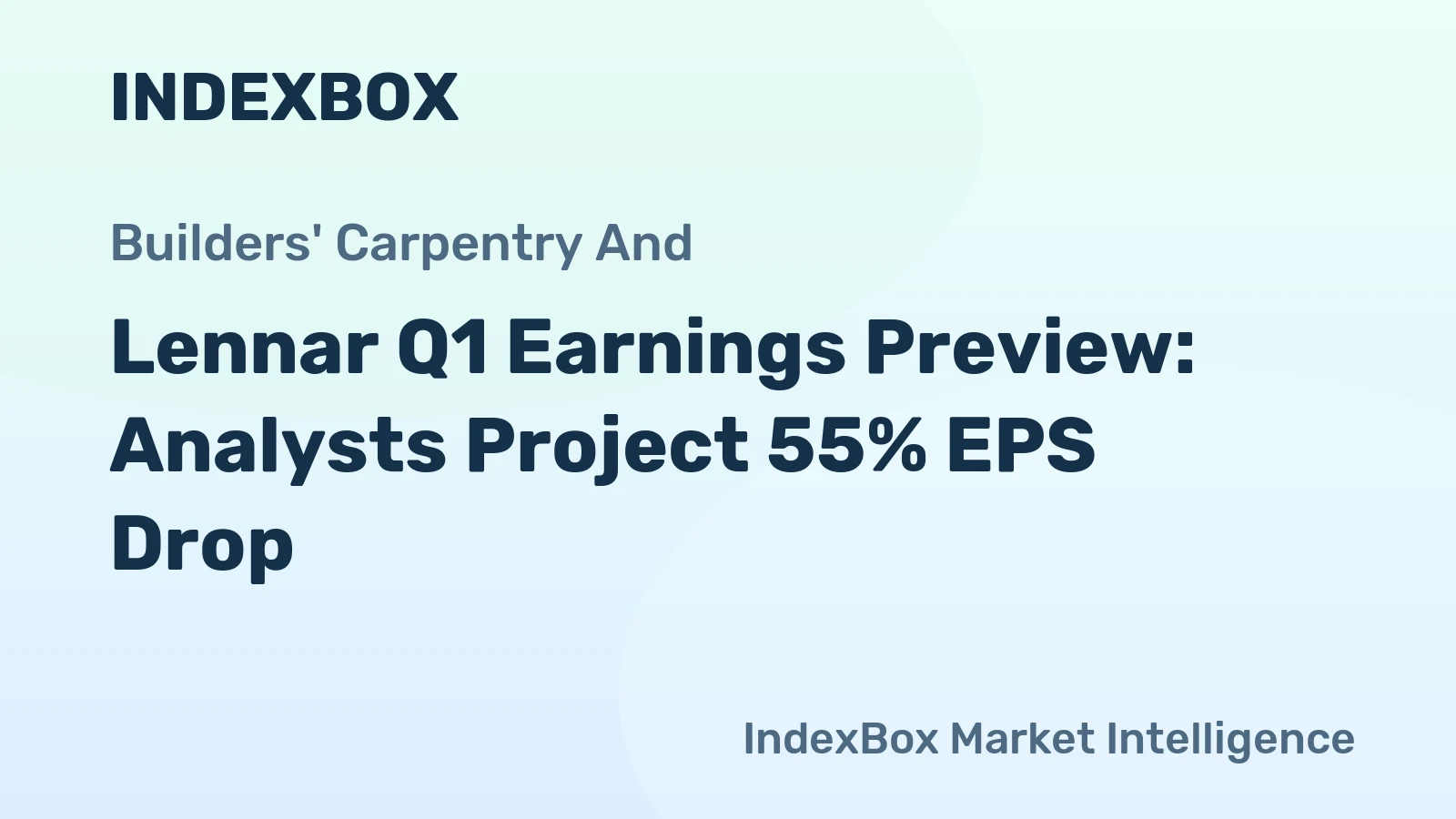 Lennar Q1 Earnings Preview: Analysts Project 55% EPS Drop