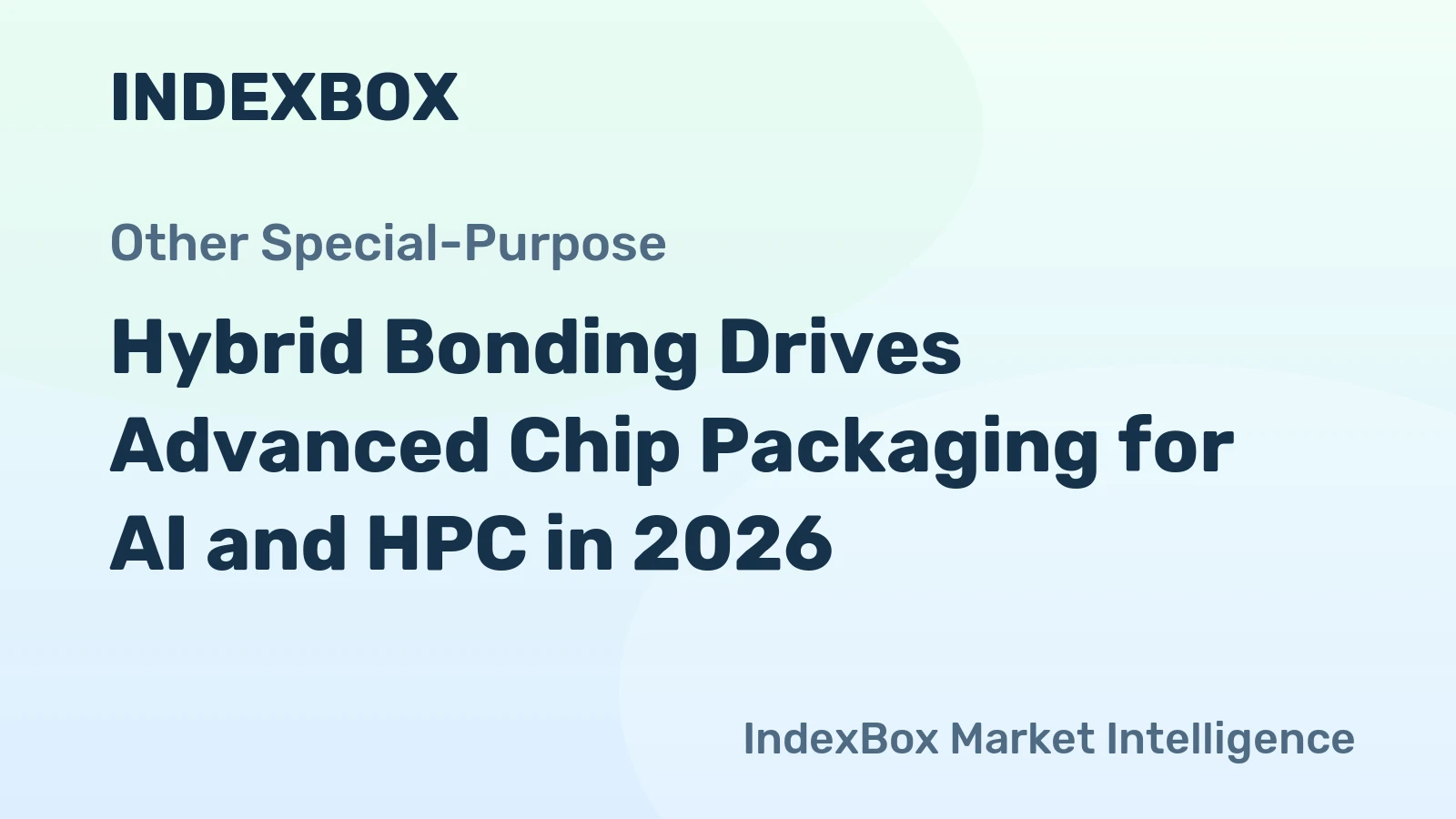 Hybrid Bonding Drives Advanced Chip Packaging for AI and HPC in 2026